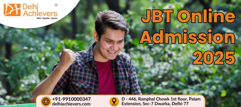 JBT Online Admission 2025 | Delhi Achievers